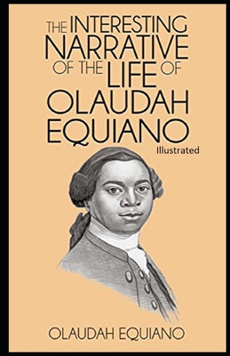 The Interesting Narrative of the Life of Olaudah Equiano Illustrated by ...