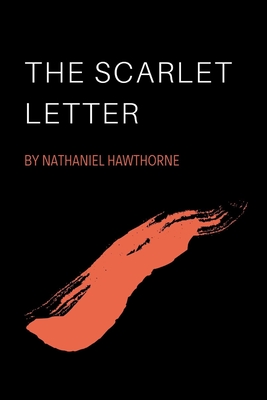 The Scarlet Letter by Nathaniel Hawthorne by Nathaniel Hawthorne ...