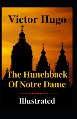 The Hunchback of Notre Dame Illustrated by Victor Hugo | Goodreads