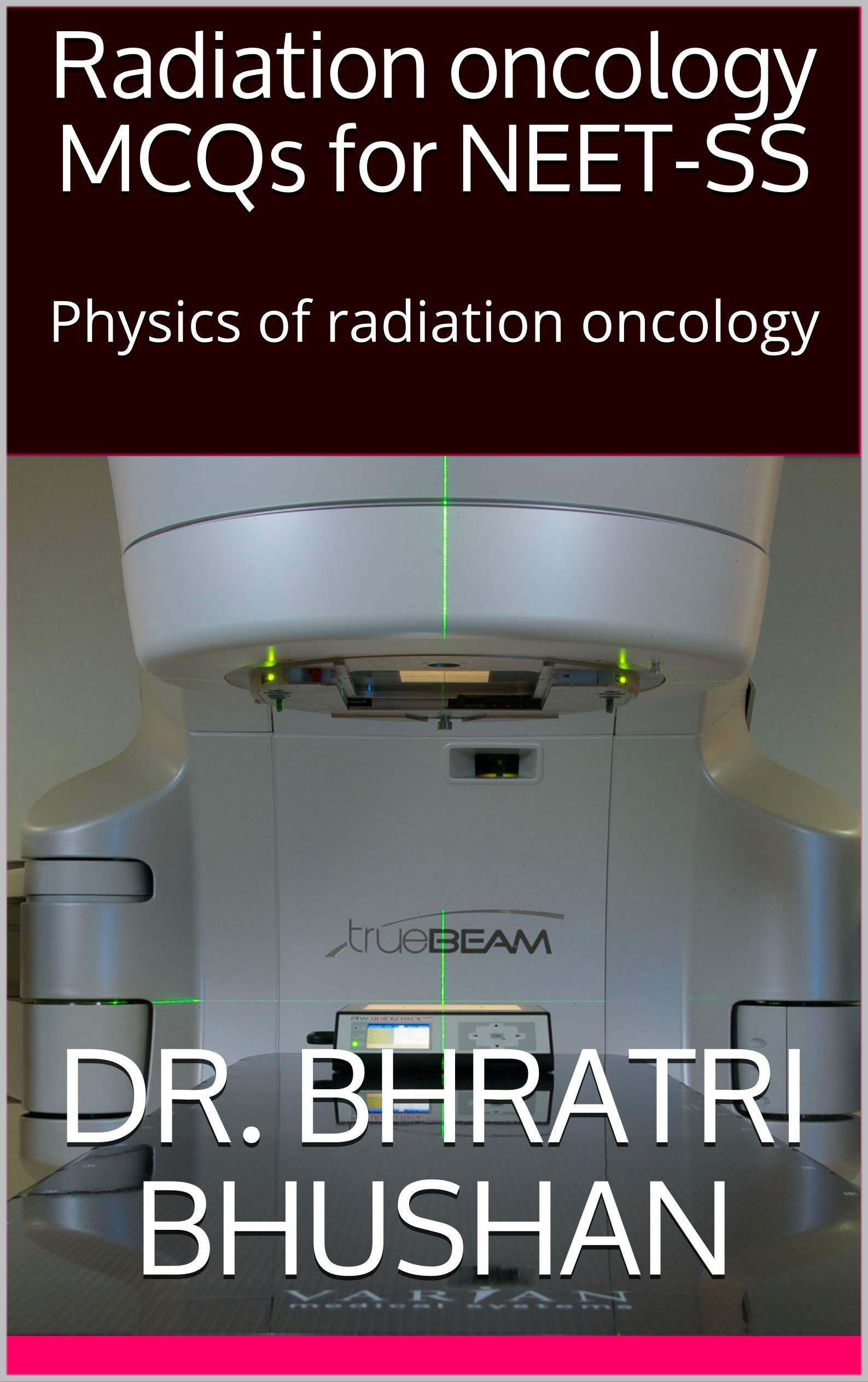 Radiation oncology board review: Physics of radiation oncology by ...