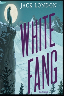 White Fang illustrated by Jack London | Goodreads