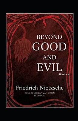 Beyond Good and Evil (Illustrated) by Friedrich Nietzsche | Goodreads