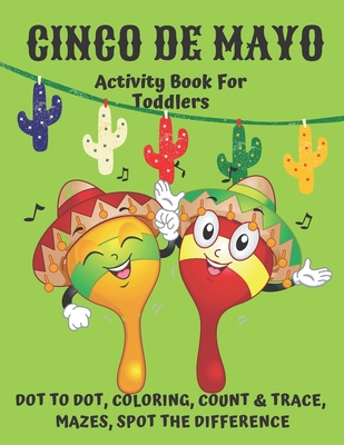 Cinco De Mayo Coloring, Dot To Dot Activity Book For Toddlers: Mazes ...