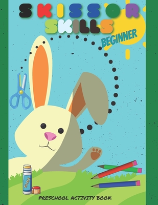 scissor skills beginner: Activity book for Kids: My First Cutting ...