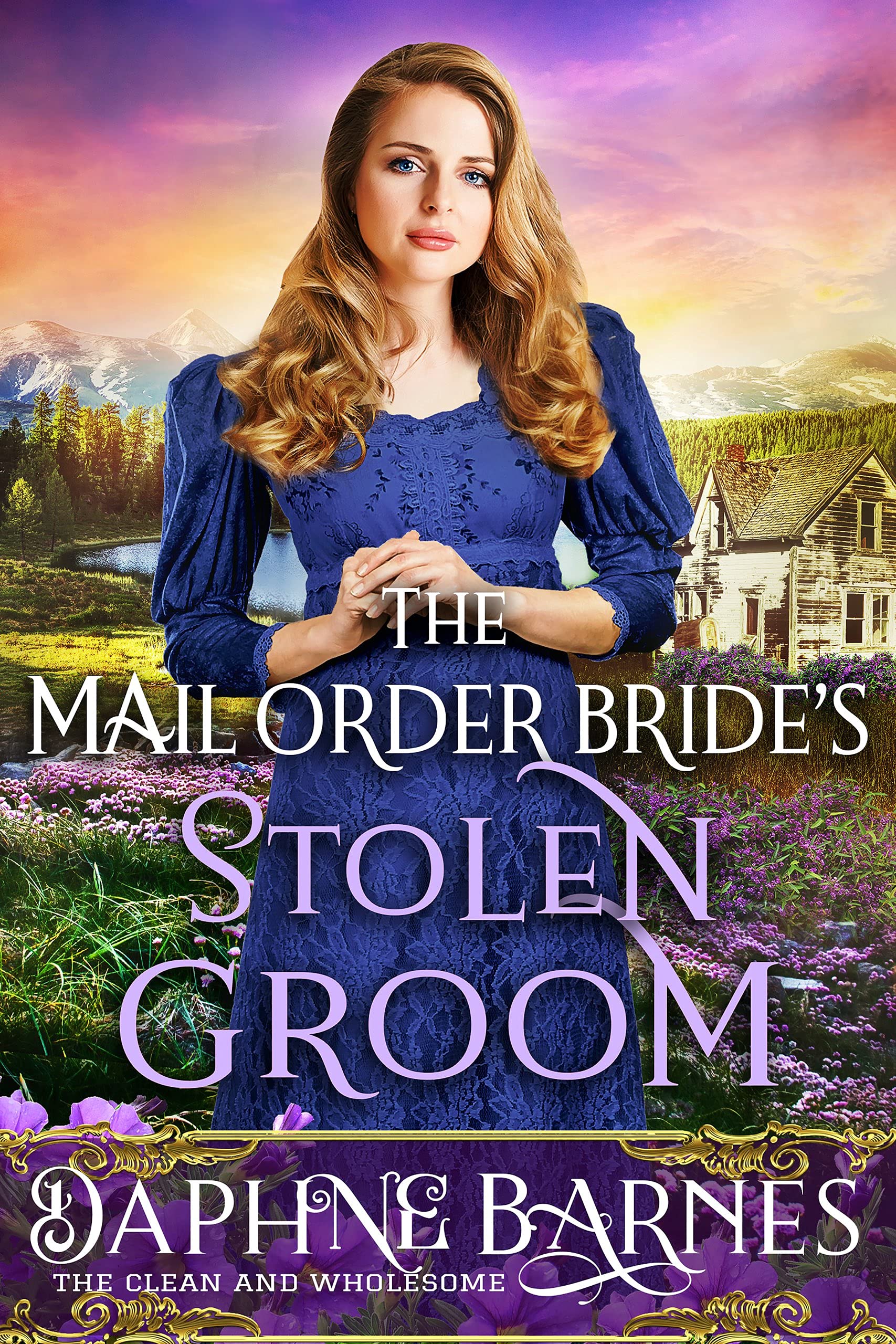 The Mail-Order Bride’s Stolen Groom: A Clean Western Historical Romance ...