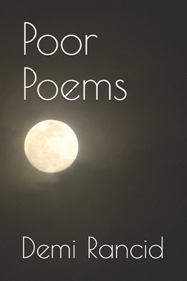 Poor Poems (Poor Poems Series) by Demi Rancid | Goodreads