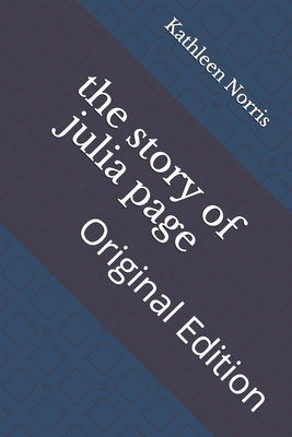 The story of julia page: Original Edition by Kathleen Thompson Norris ...
