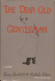 The Dear Old Gentleman by George Goodchild | Goodreads