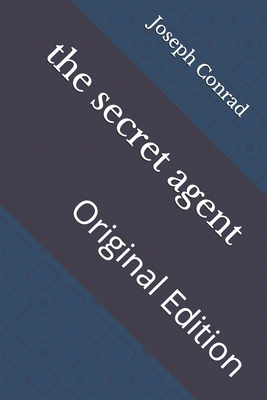 The secret agent: Original Edition by Joseph Conrad | Goodreads