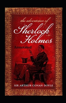 The Adventures of Sherlock Holmes Annotated by Arthur Conan Doyle | Goodreads