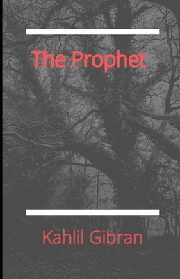 The Prophet Illustrated by Kahlil Gibran | Goodreads