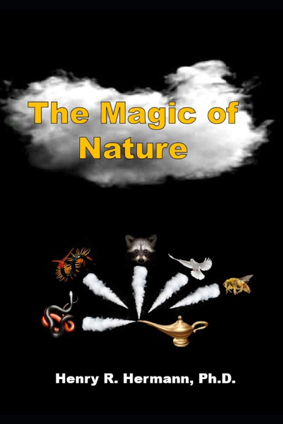 The Magic of Nature by Henry R. Hermann | Goodreads