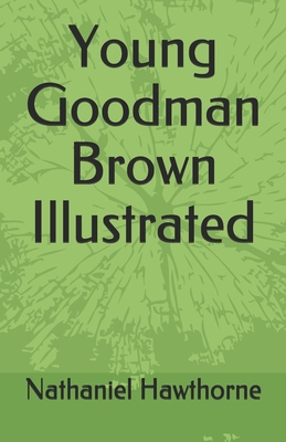 Young Goodman Brown Illustrated by Nathaniel Hawthorne | Goodreads