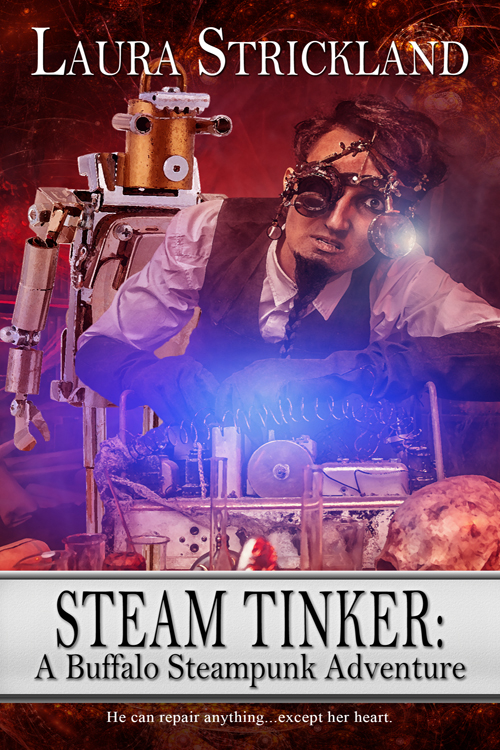 Steam Tinker: A Buffalo Steampunk Adventure by Laura Strickland | Goodreads