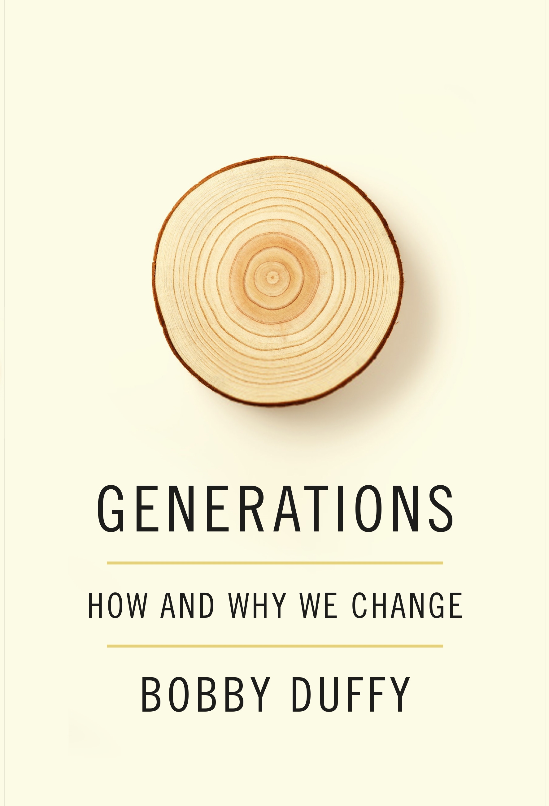 Generations: Does When You’re Born Shape Who You Are? by Bobby Duffy ...