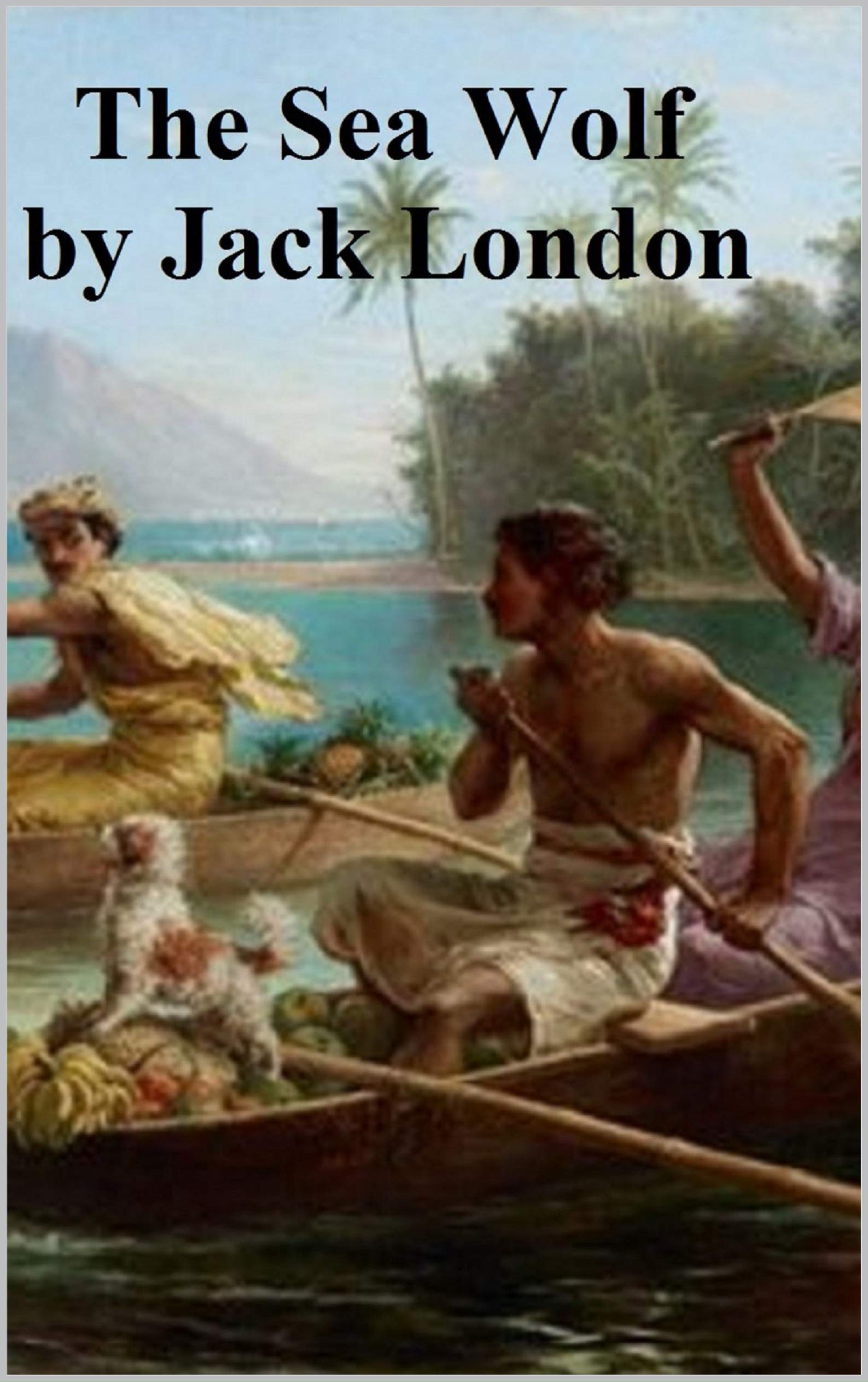 The Sea Wolf Annotated by Jack London | Goodreads