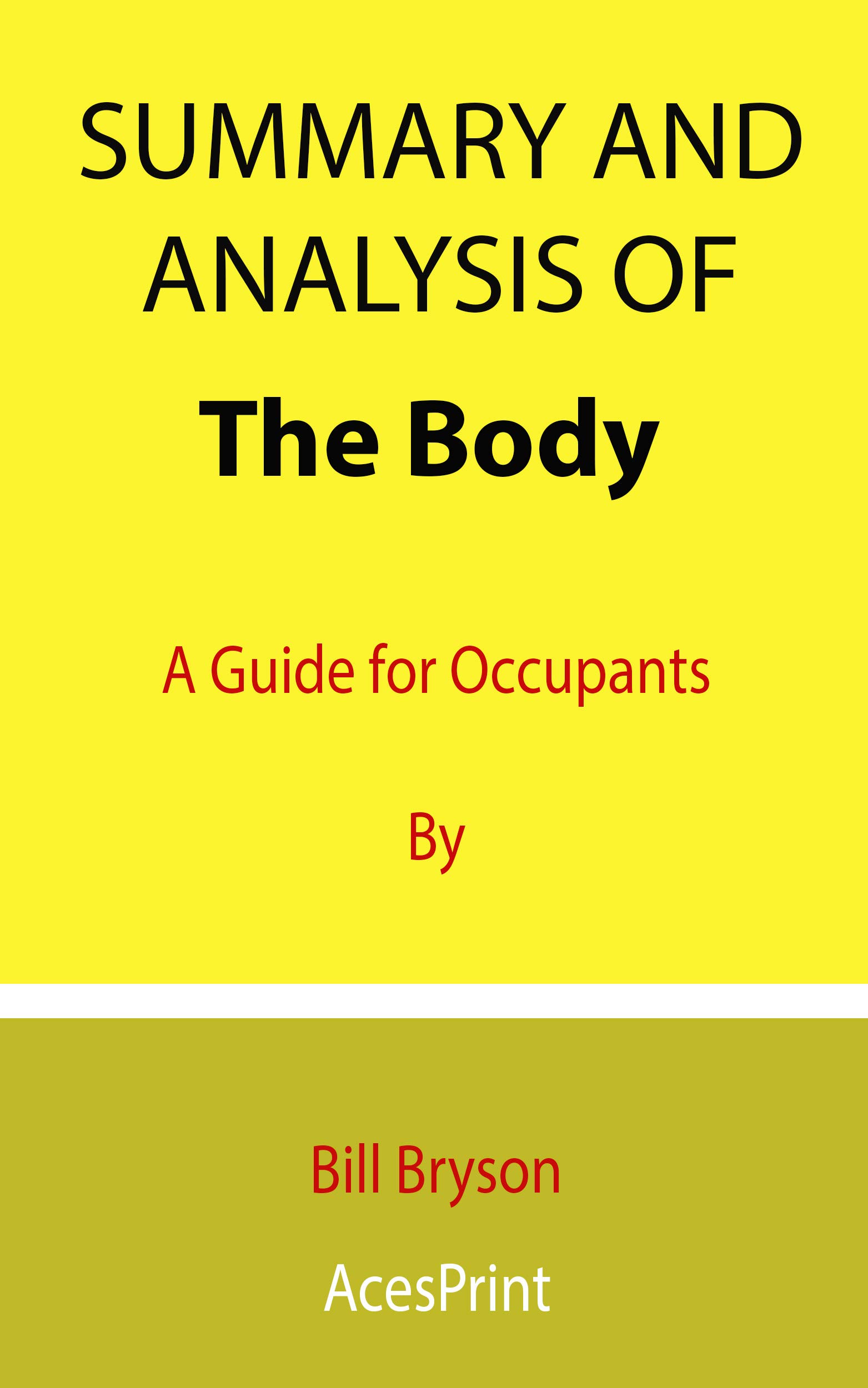 Summary and Analysis of The Body: A Guide for Occupants By Bill Bryson ...