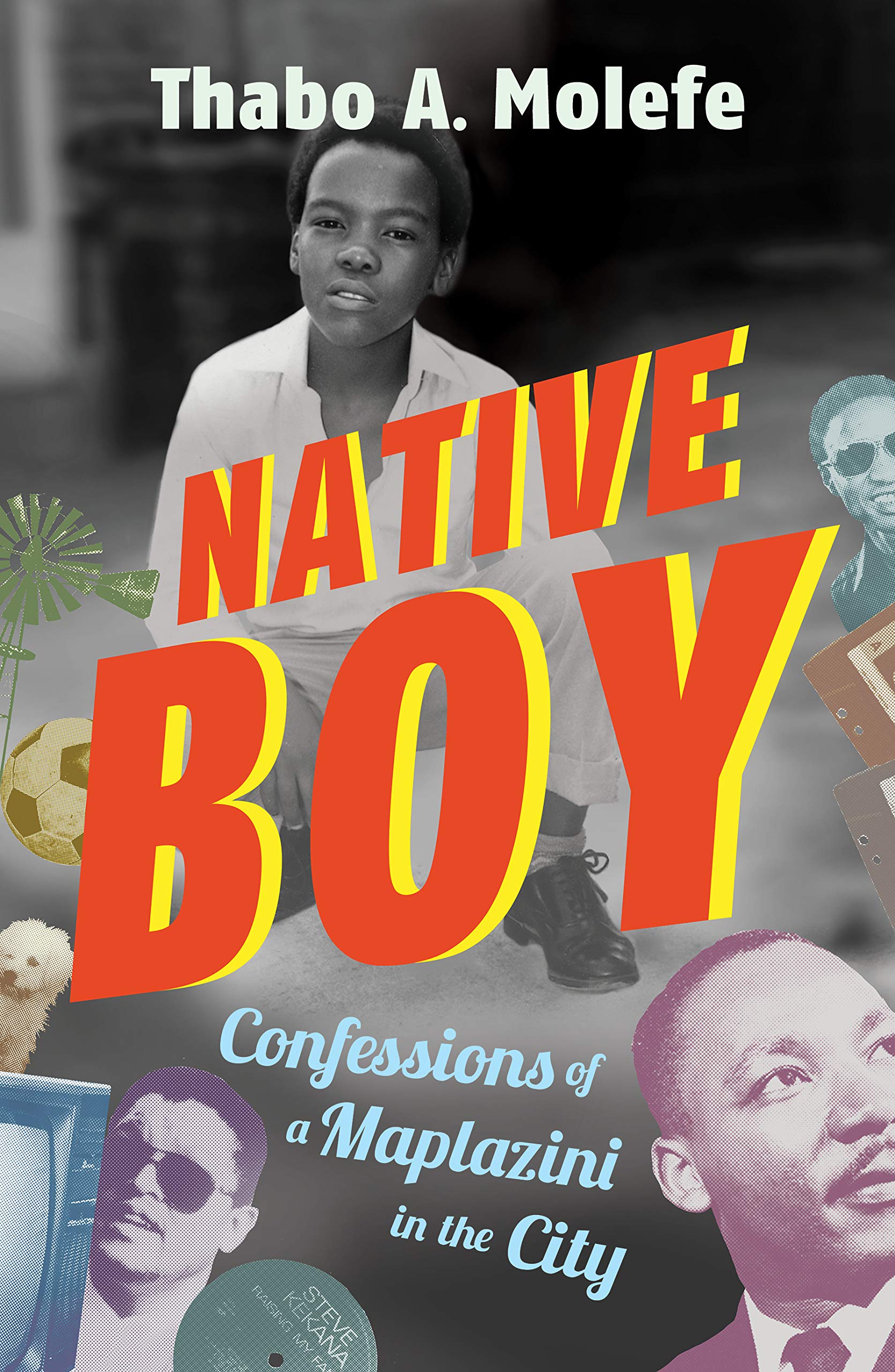 Native Boy: Confessions of a Maplazini in the City by Thabo A. Molefe | Goodreads