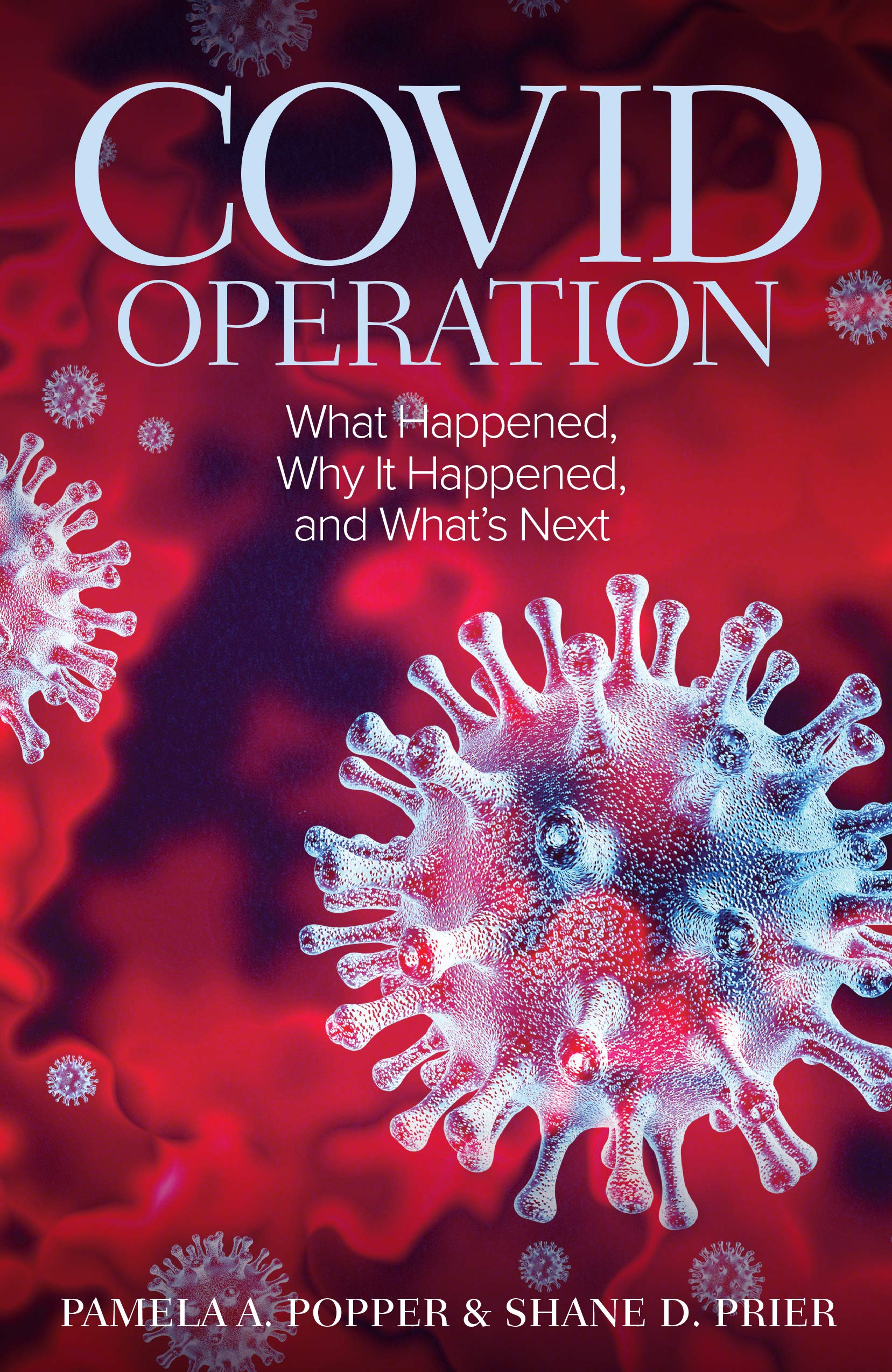 COVID Operation: What Happened, Why It Happened, and What's Next by ...