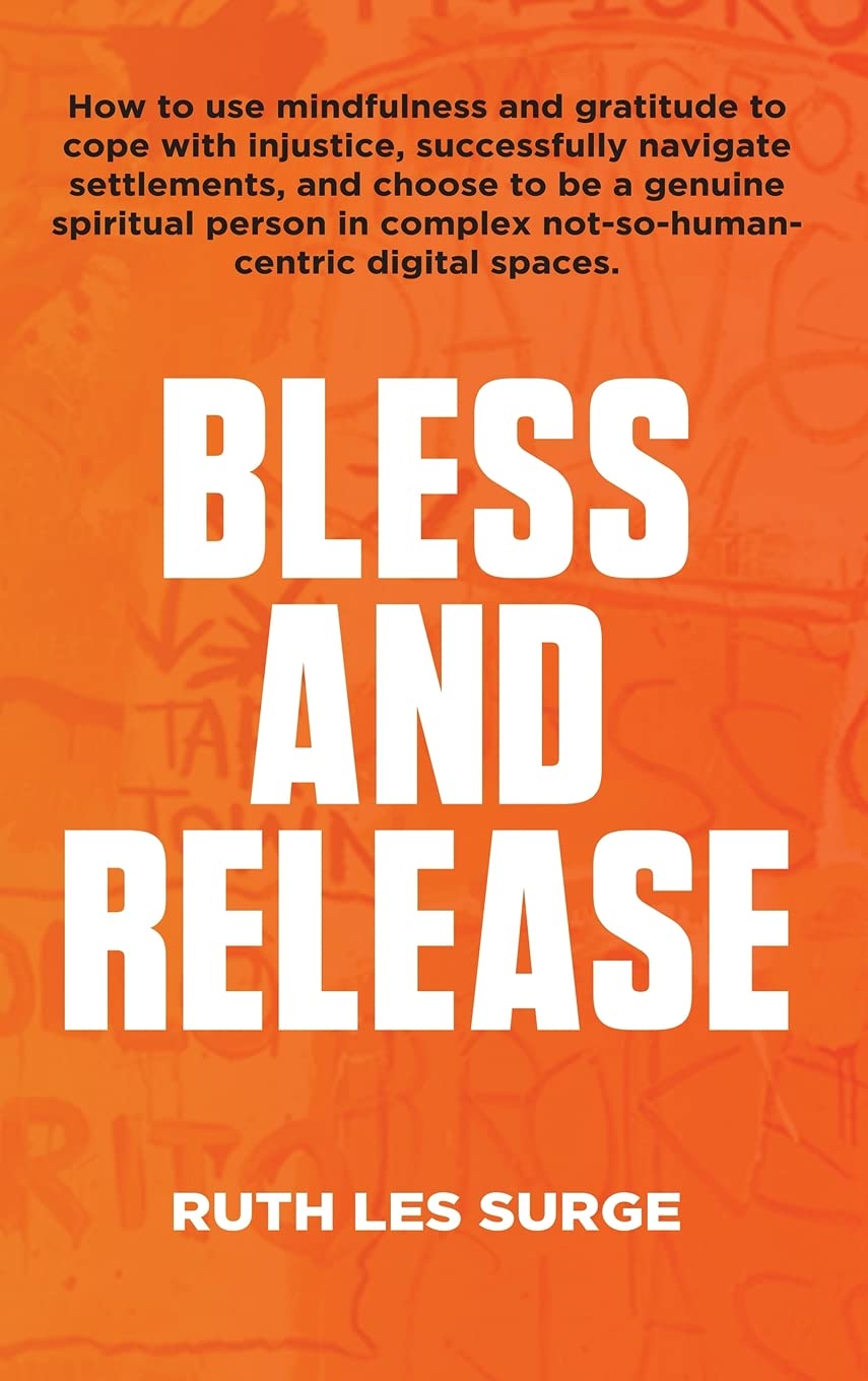 Bless and Release by Ruth Les Surge | Goodreads