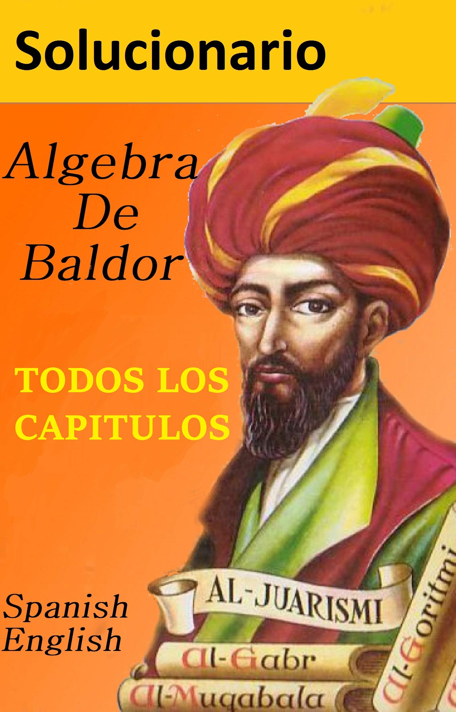 Solucionario De El Algebra De Baldor Spanish-English: Baldor's Algebra Solution by Solucionario ...