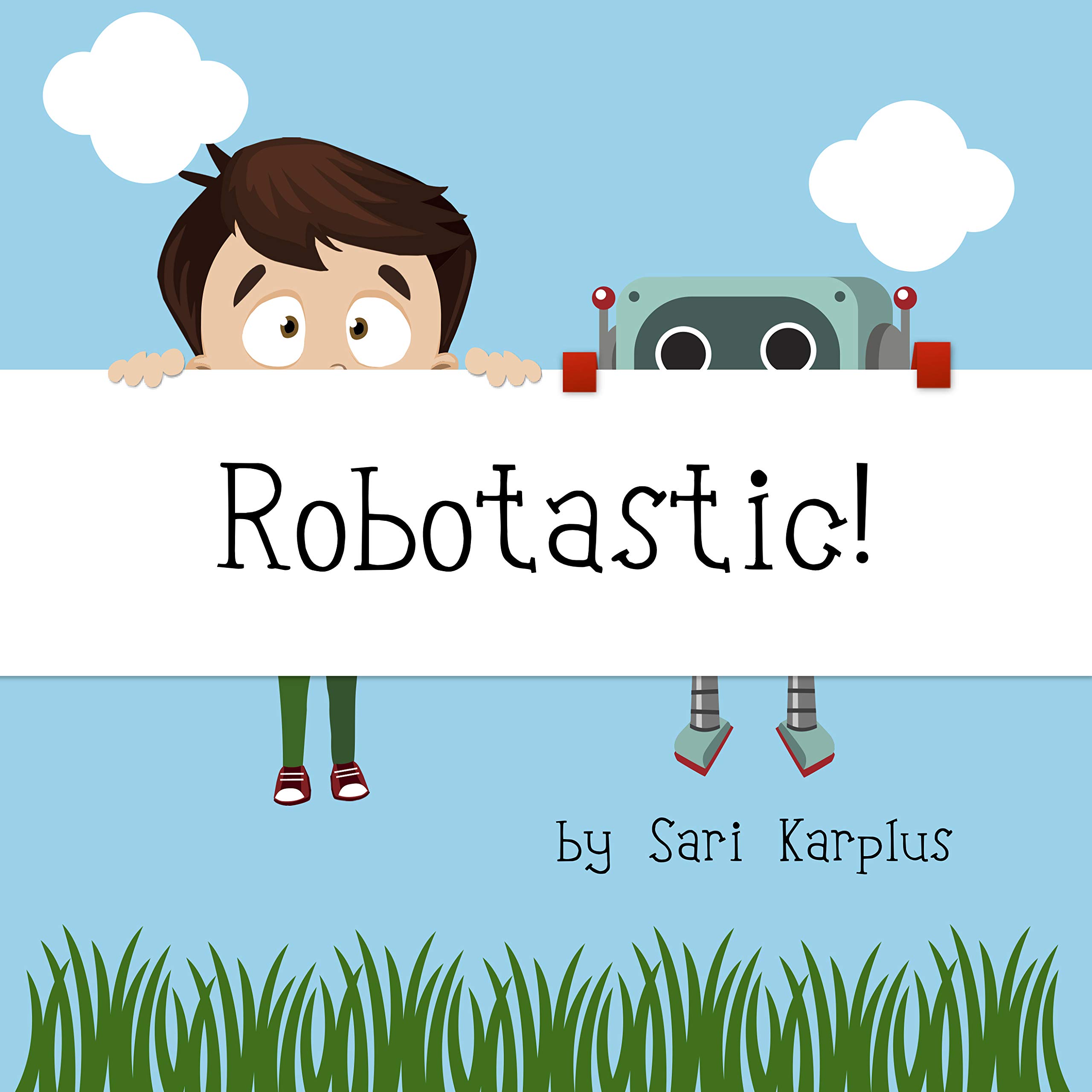 Robotastic! by Sari Karplus | Goodreads