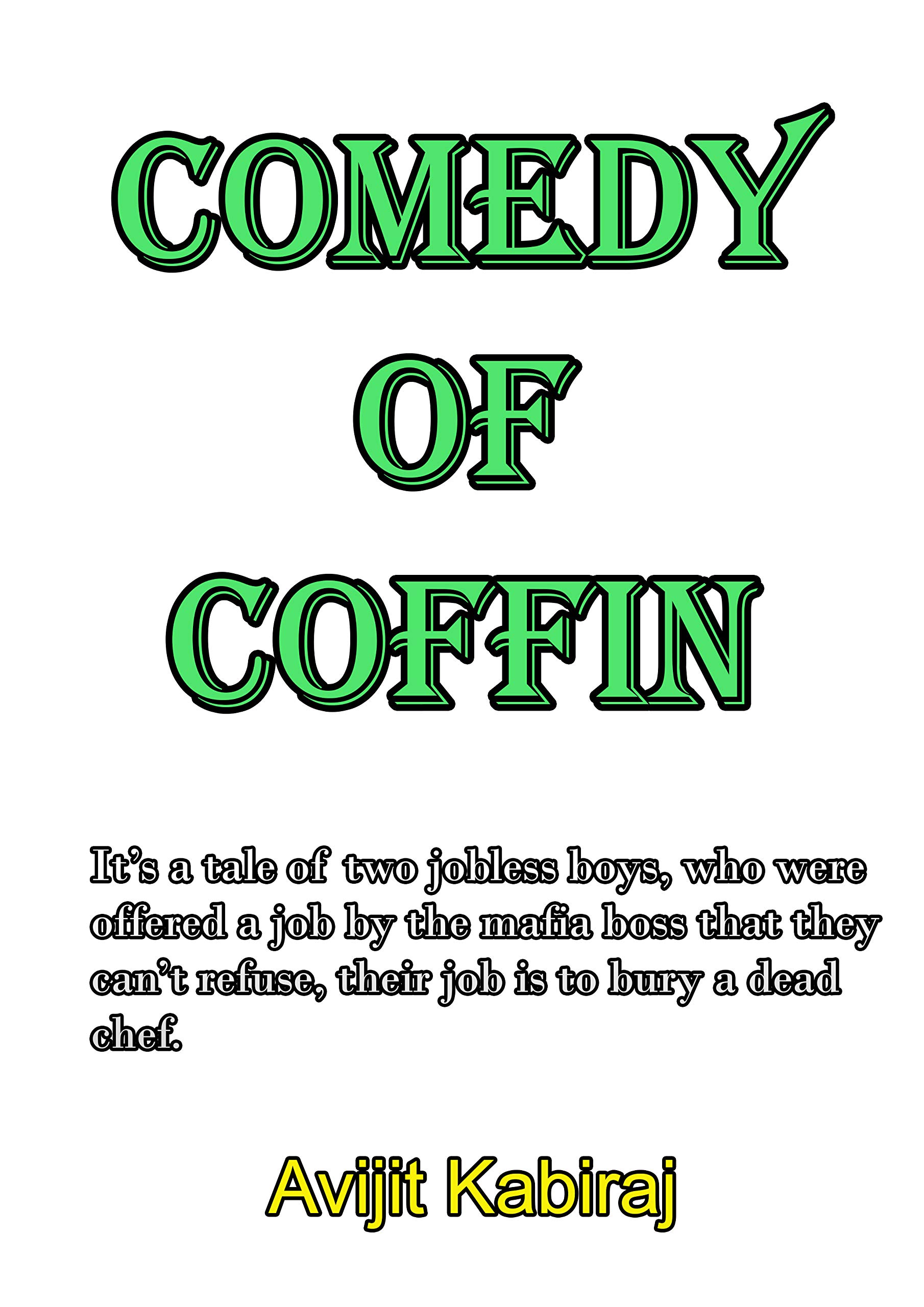 COMEDY OF COFFIN by AVIJIT KABIRAJ | Goodreads
