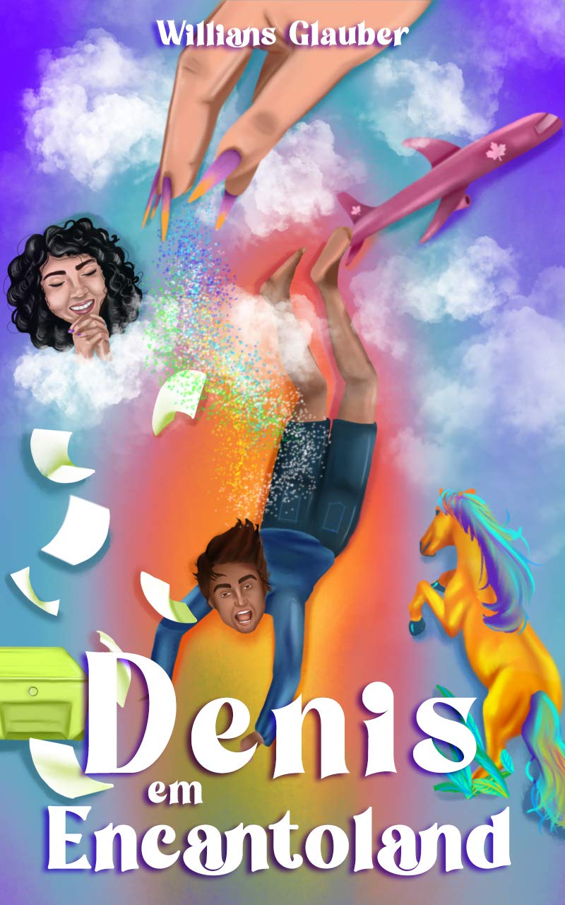Denis em Encantoland (Denislândia Livro 3) by Willians Glauber | Goodreads