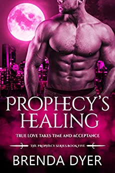 Prophecy's Healing (Prophecy, #5) by Brenda Dyer | Goodreads