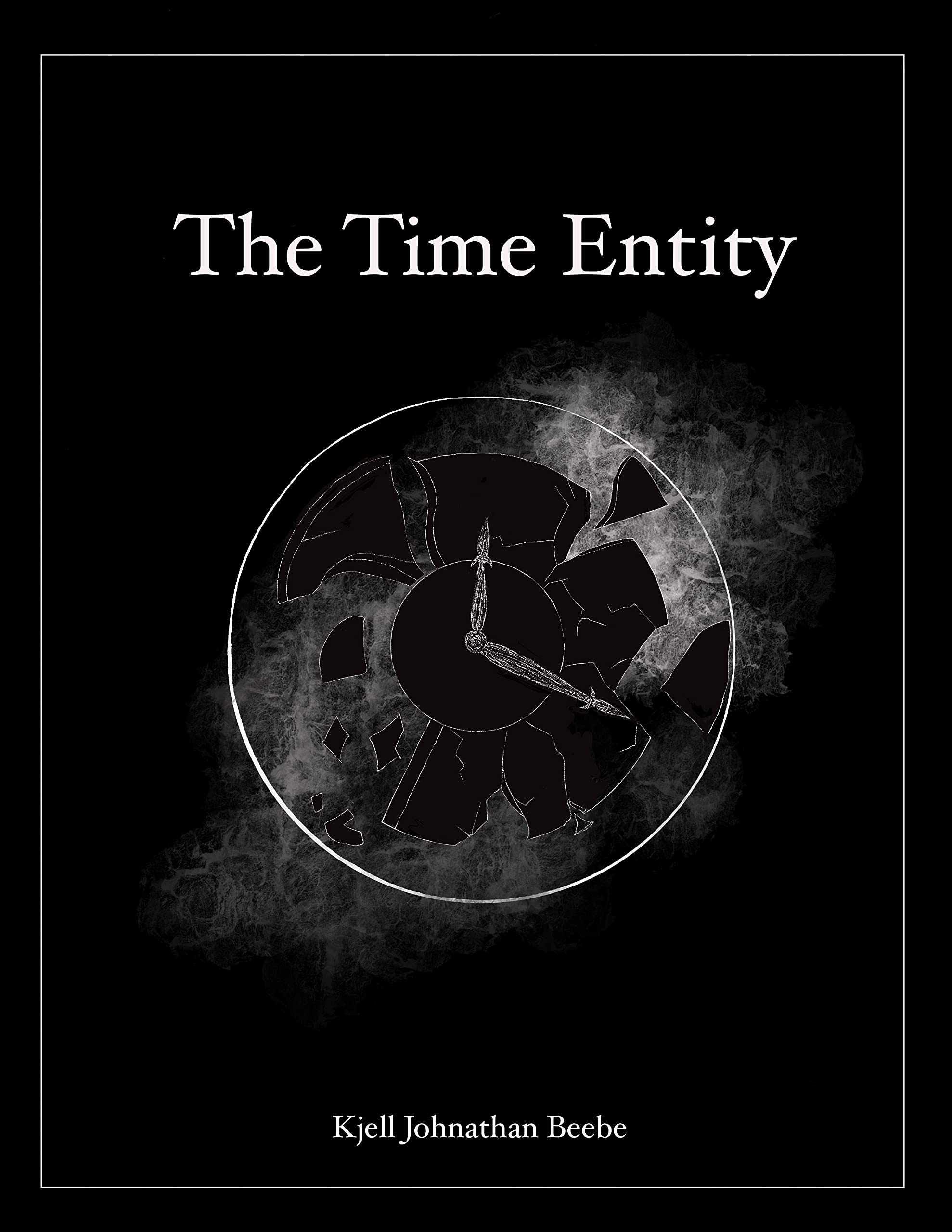 The Fighters and the Entity Book 1 of 5: The Time Entity by Kjell ...