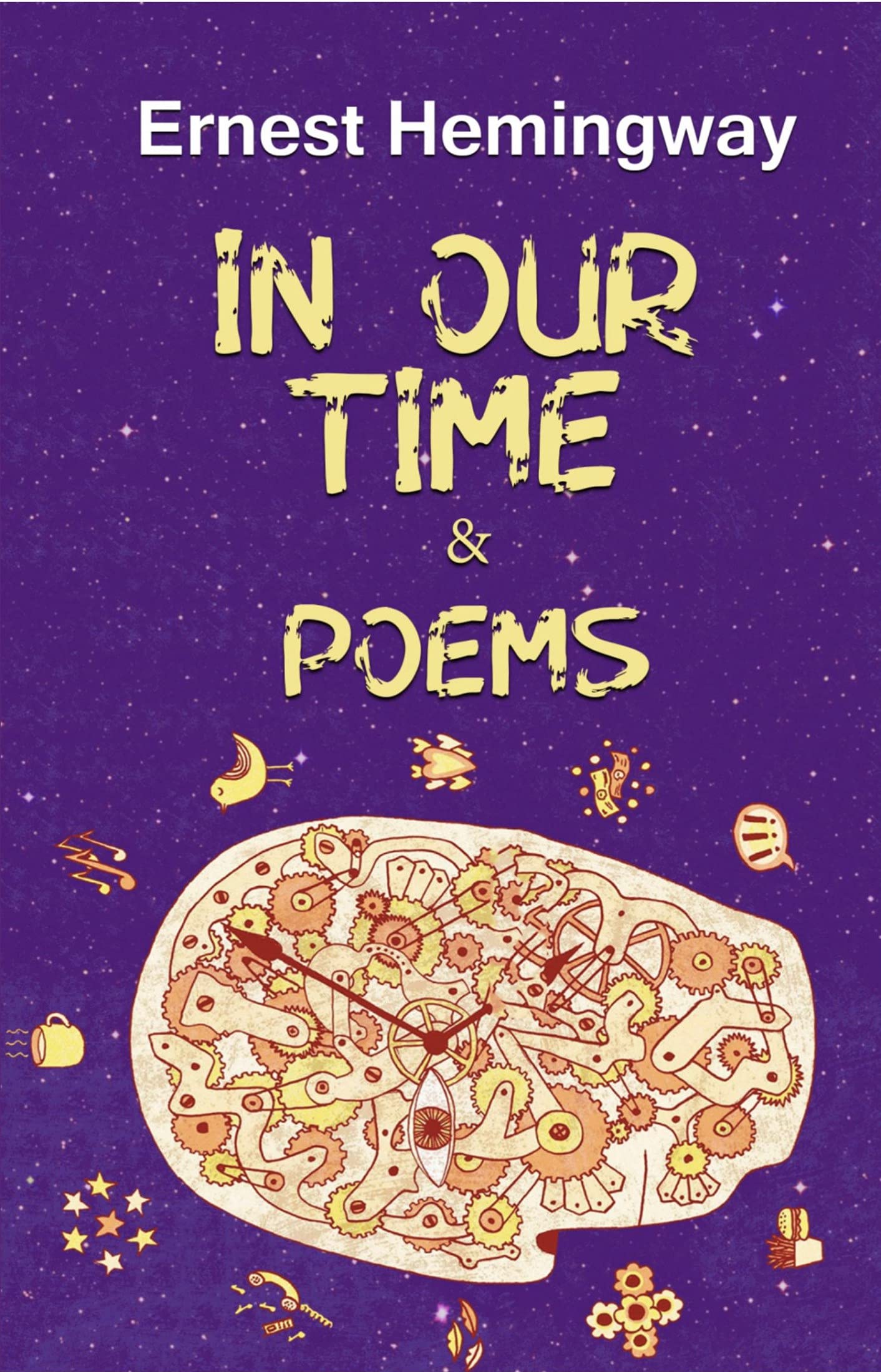 In Our Time & Poems By Ernest Hemingway by Ernest Hemingway | Goodreads
