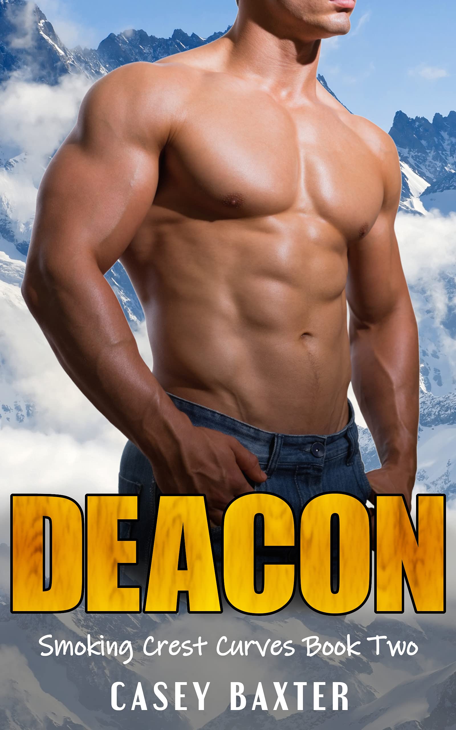 Deacon: A Mountain Man Curvy Woman Romance by Casey Baxter | Goodreads