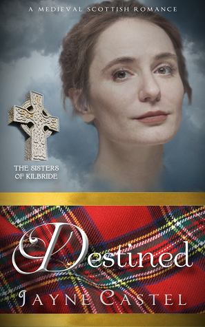 Destined (The Sisters of Kilbride, #3.7) by Jayne Castel | Goodreads