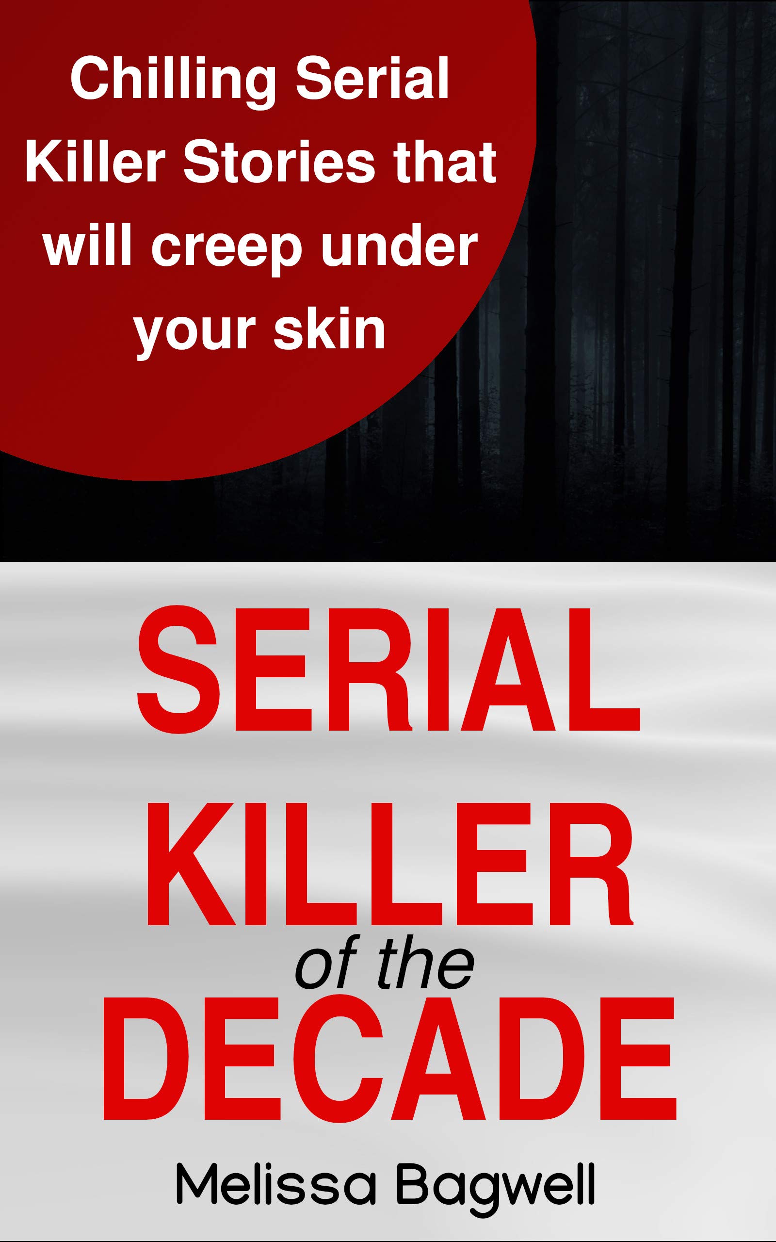 Serial Killer of the Decade by Melissa Bagwell | Goodreads