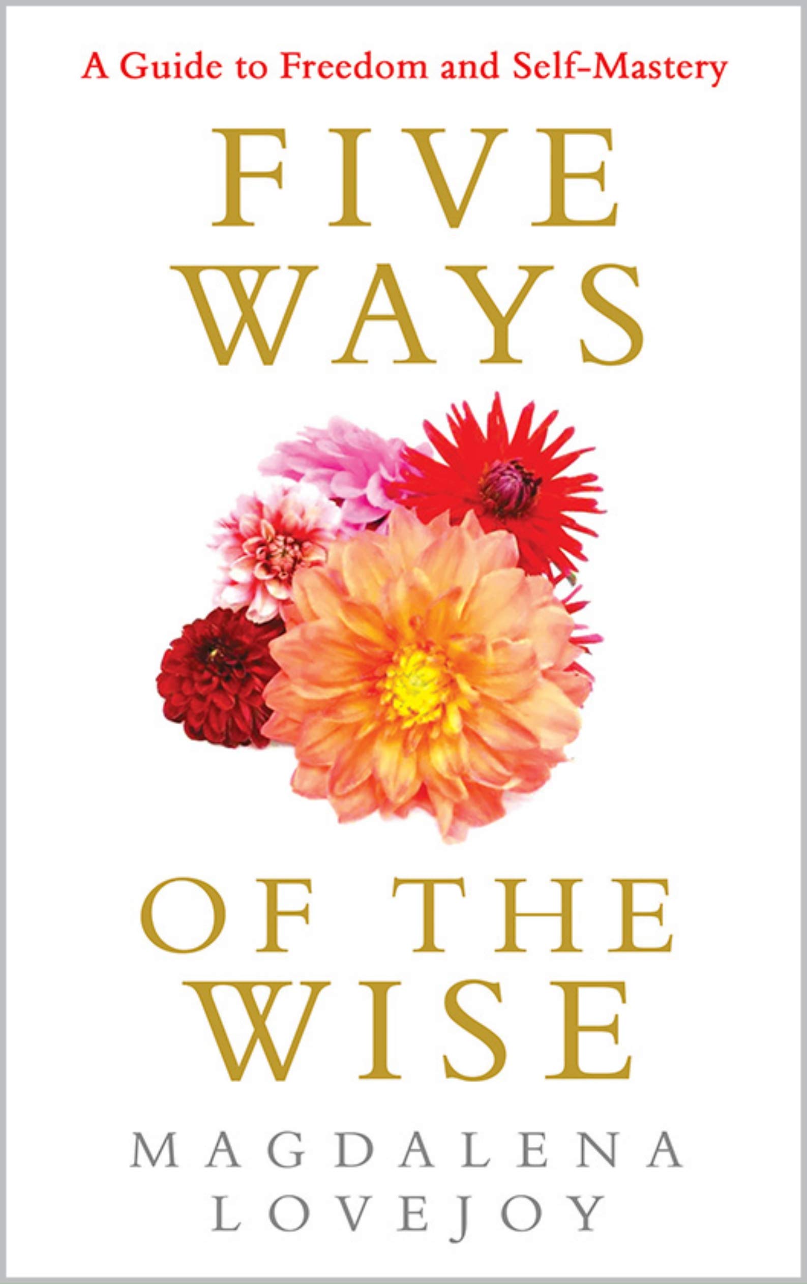 Five Ways of the Wise by Magdalena Lovejoy | Goodreads