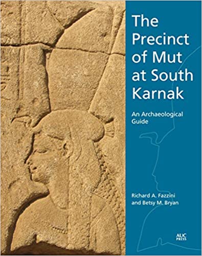 The Precinct of Mut at South Karnak: An Archaeological Guide by Richard ...
