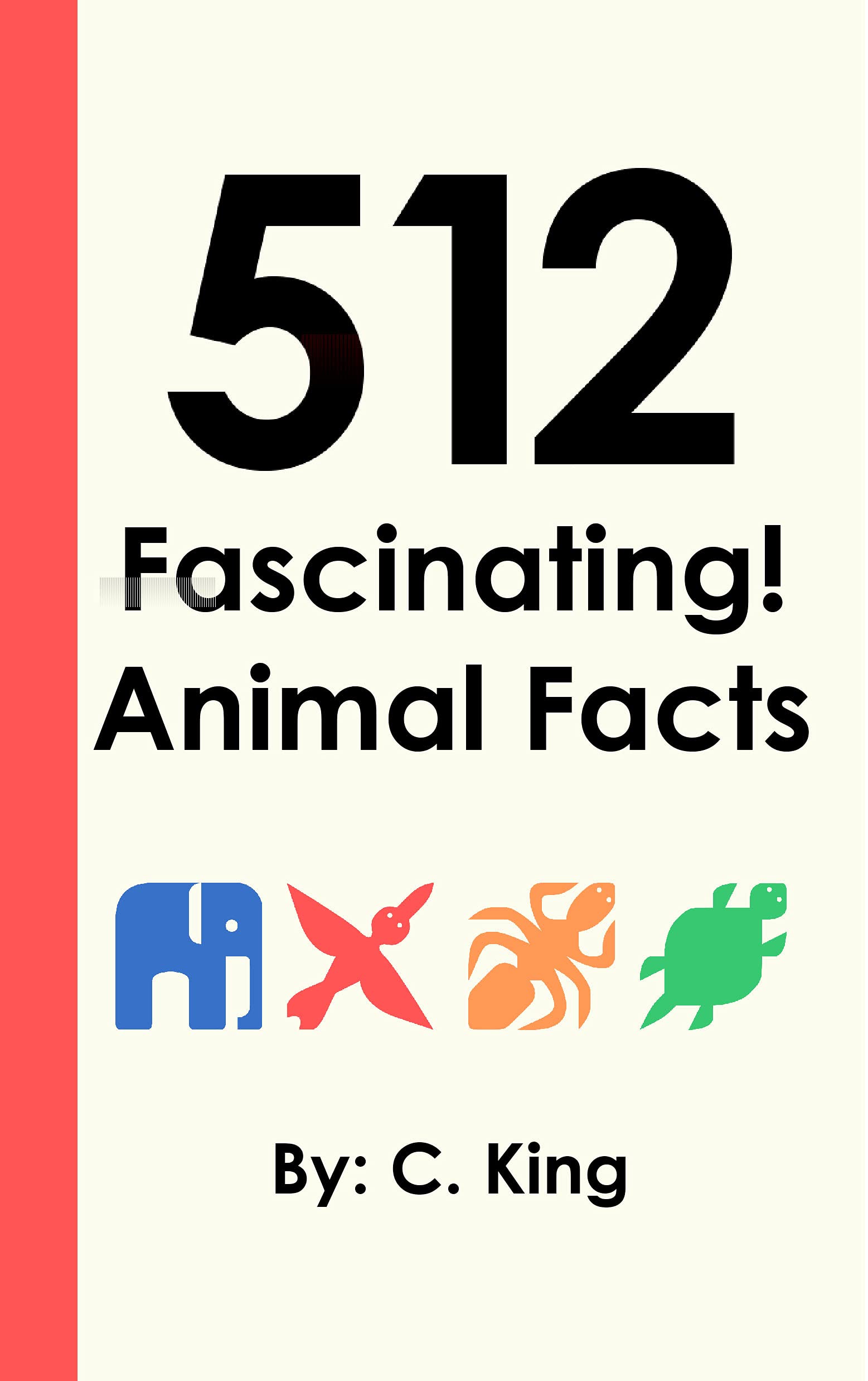 512 Fascinating! Animal Facts (Fascinating! Factbooks) by Chris King ...