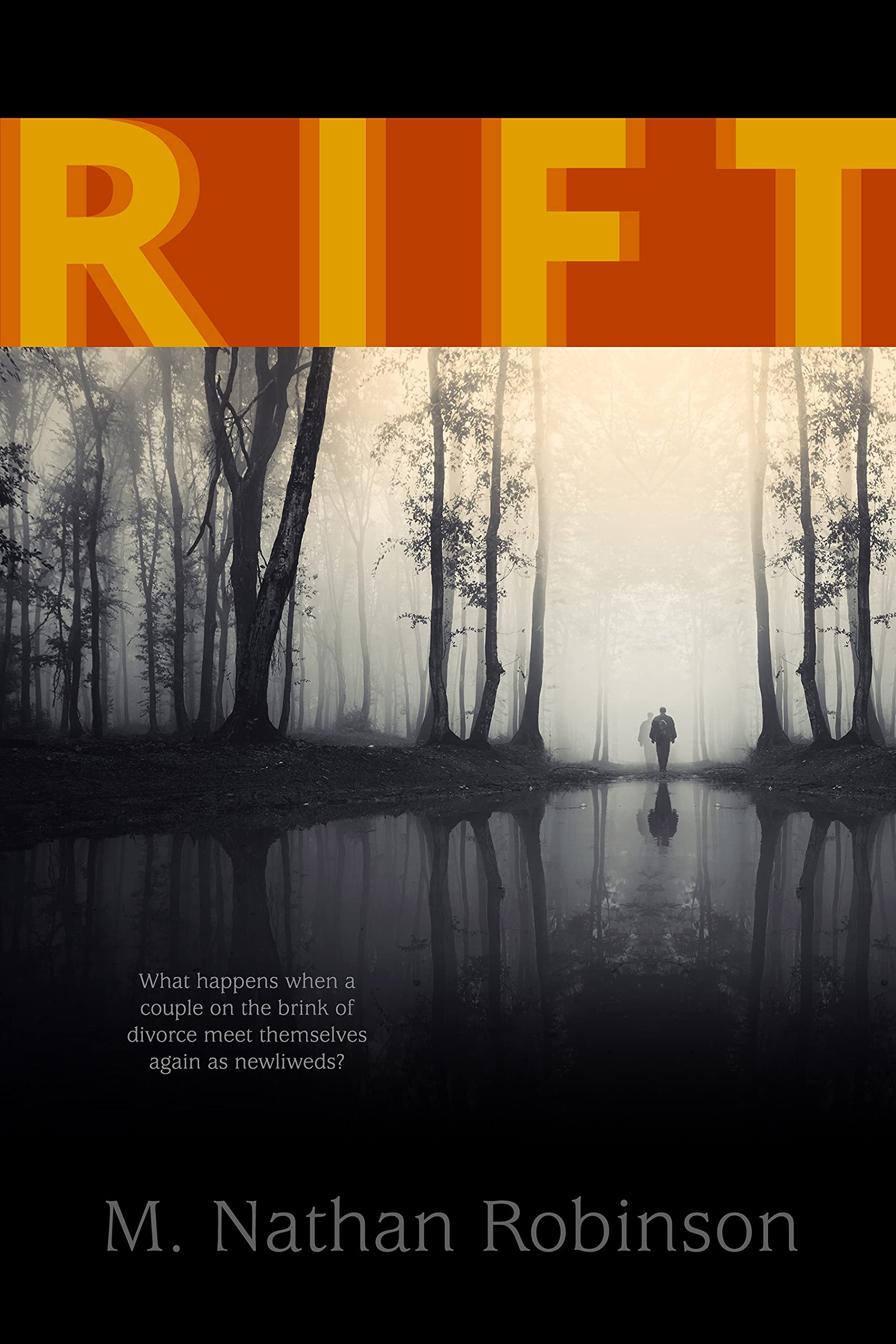 RIFT by M. Nathan Robinson | Goodreads