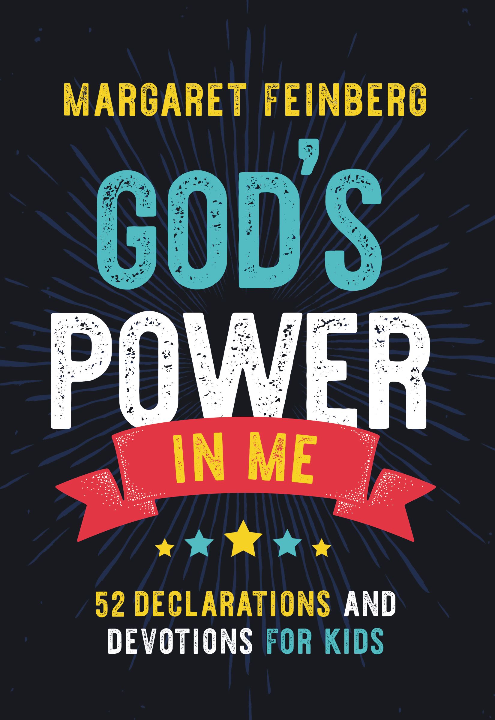 God's Power in Me: 52 Declarations and Devotions for Kids by Margaret ...