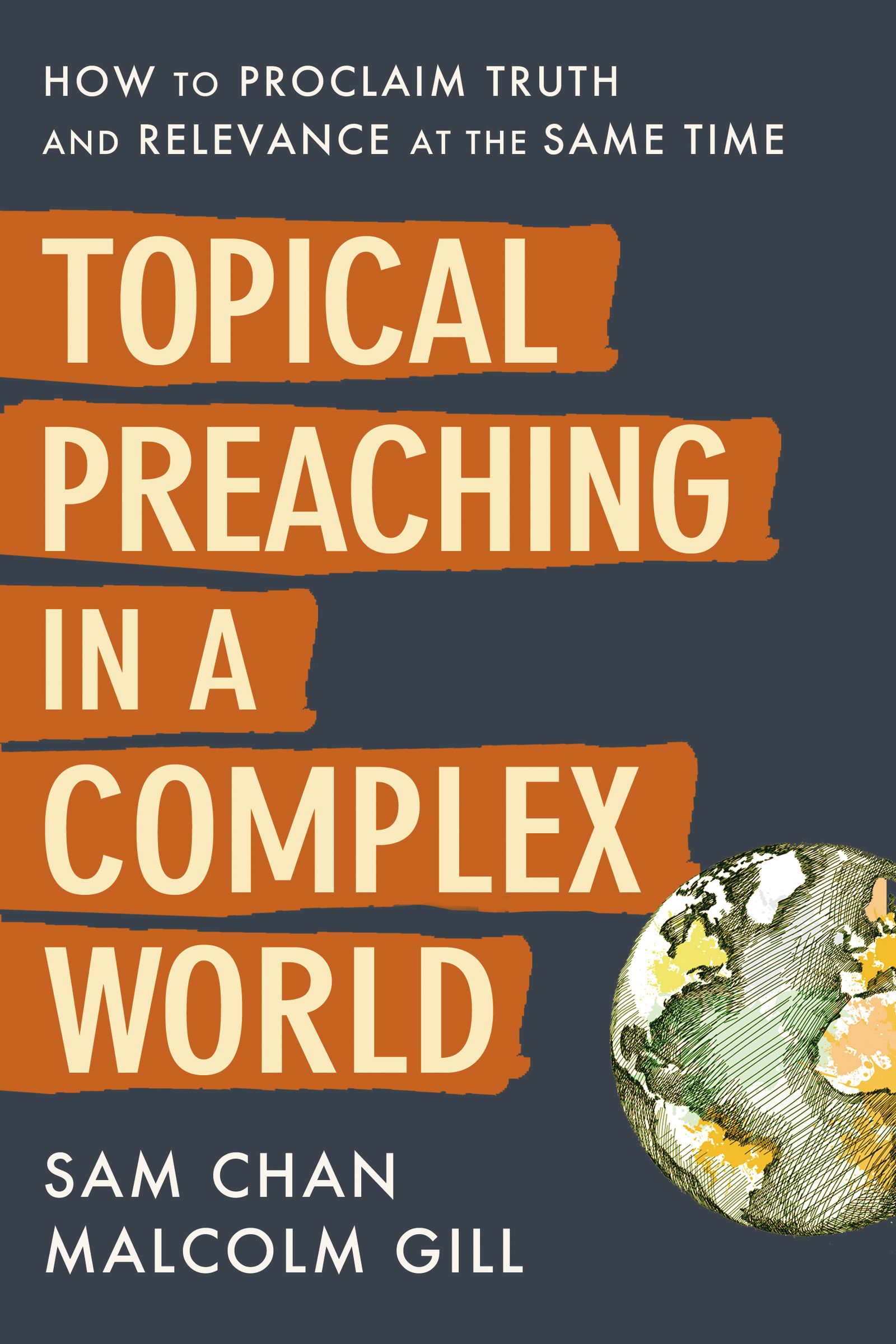 Topical Preaching in a Complex World: How to Proclaim Truth and ...