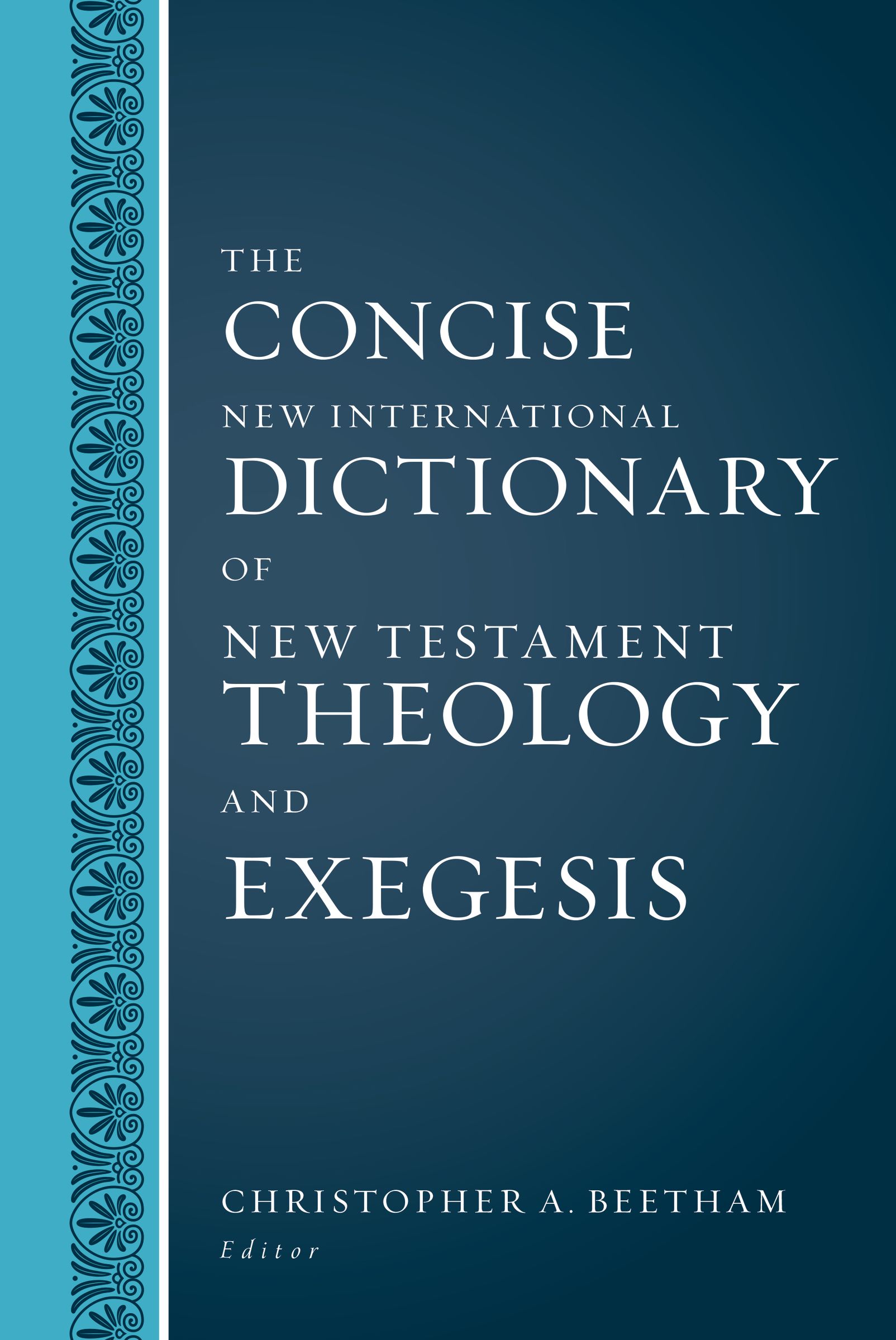 The Concise New International Dictionary of New Testament Theology and ...