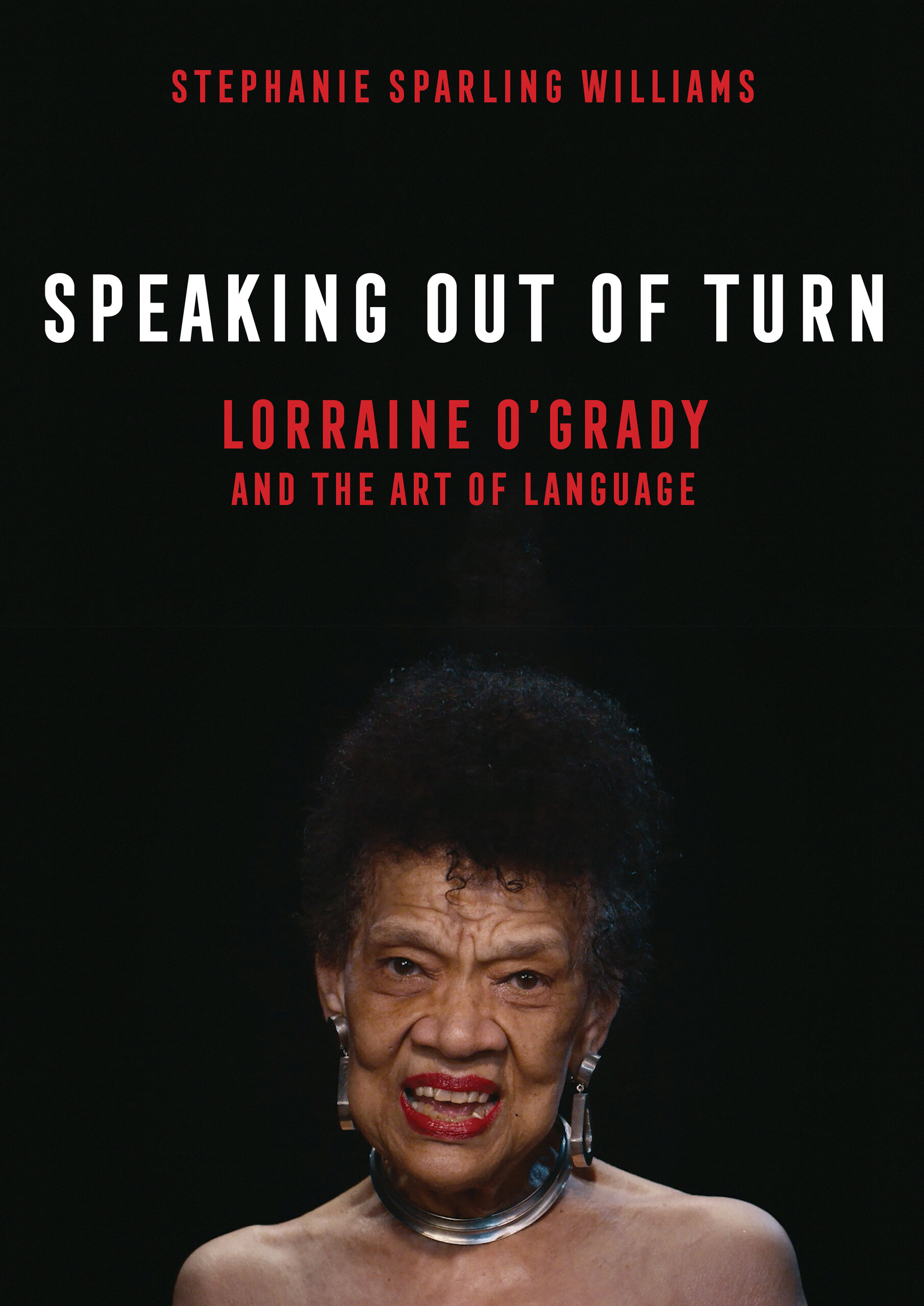 Speaking Out Of Turn Lorraine O Grady And The Art Of Language By