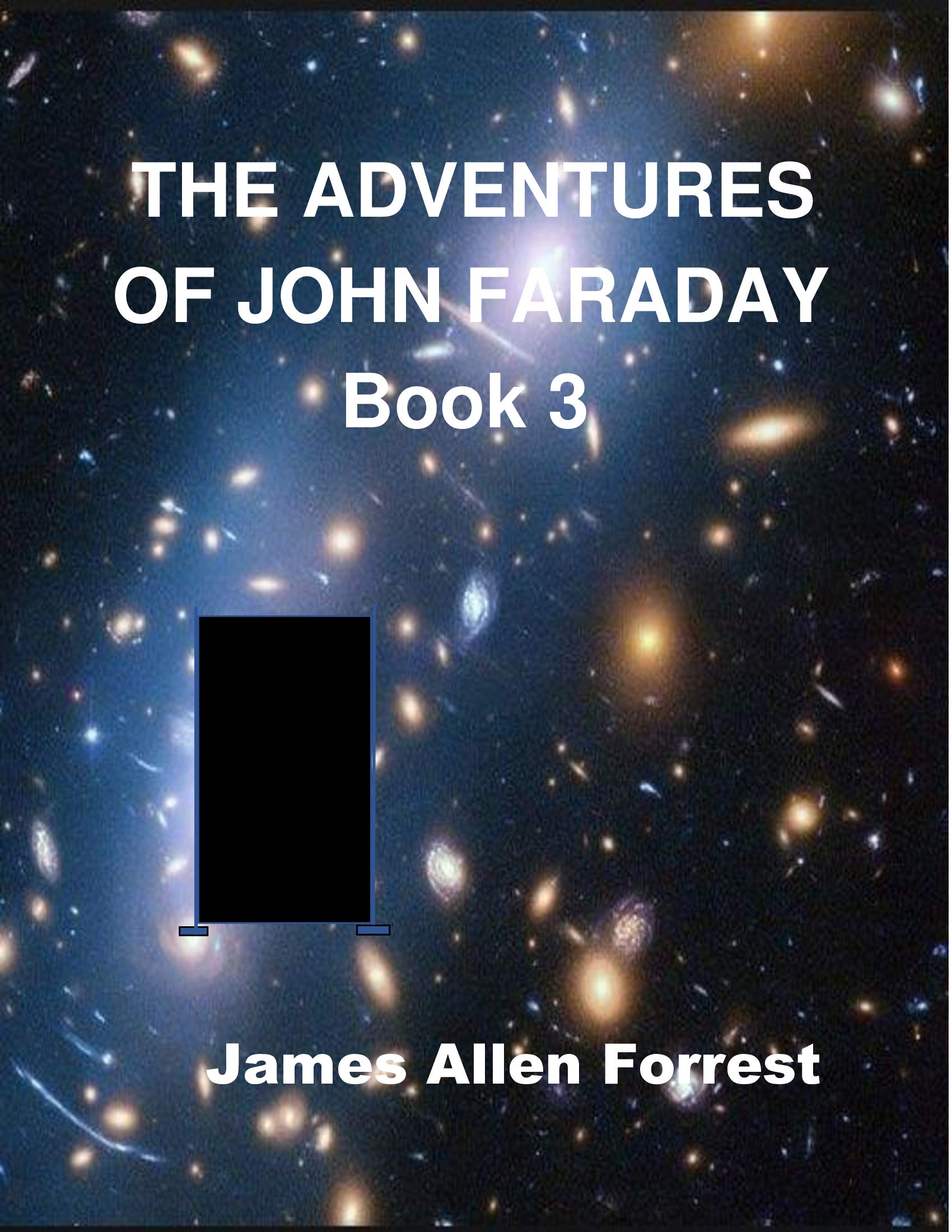 The Adventures of John Faraday-Book 3 by James Allen Forrest | Goodreads