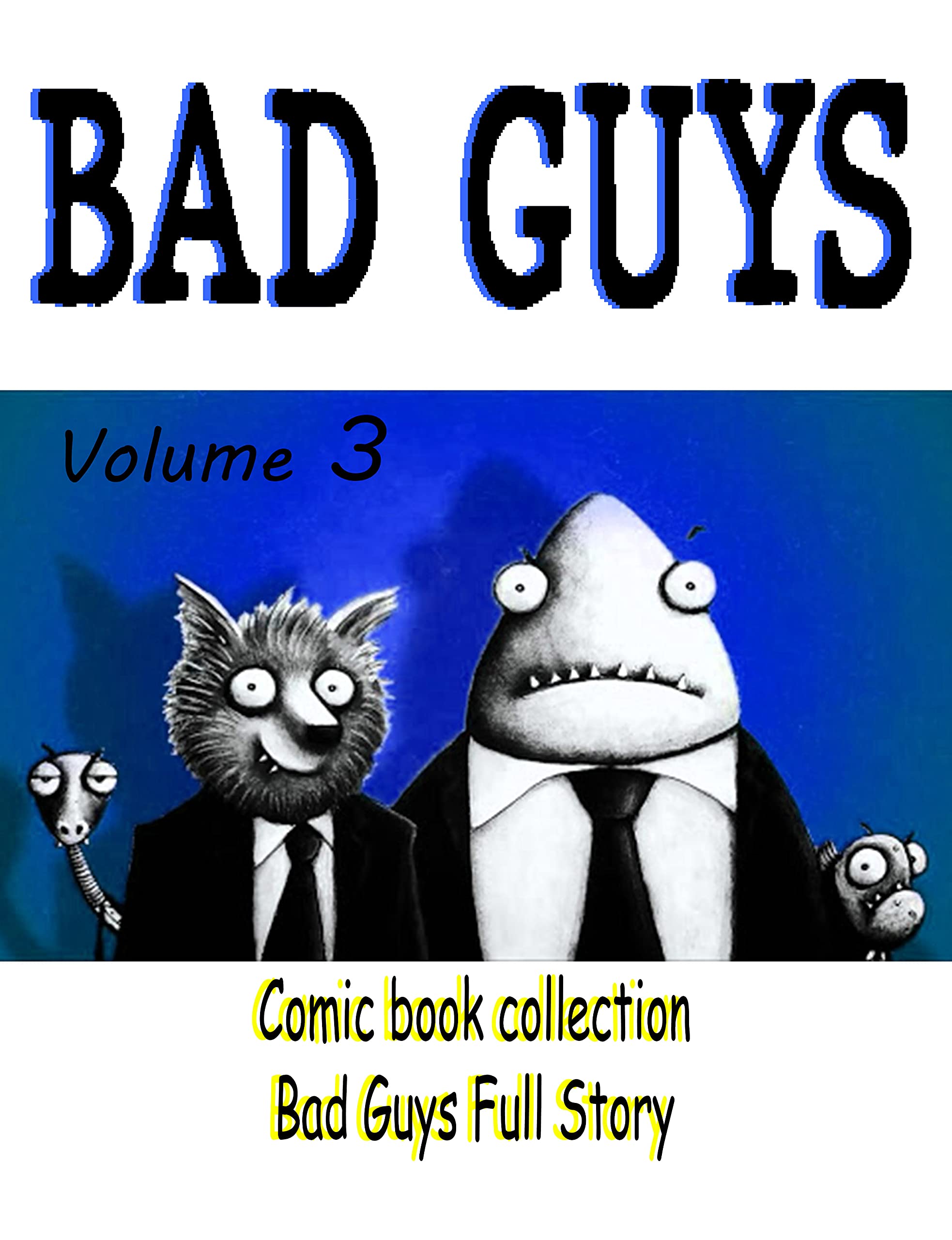 Comic book collection Bad Guys Full Story: Bad Guys Volume 3 by ...
