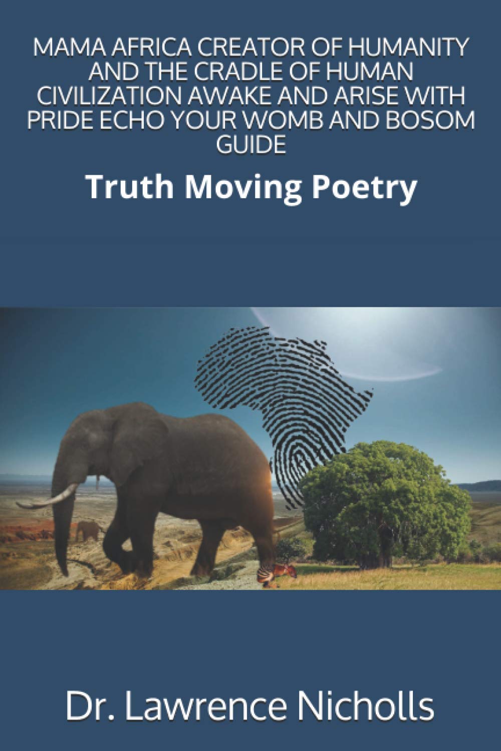MAMA AFRICA CREATOR OF HUMANITY AND THE CRADLE OF HUMAN CIVILIZATION ...