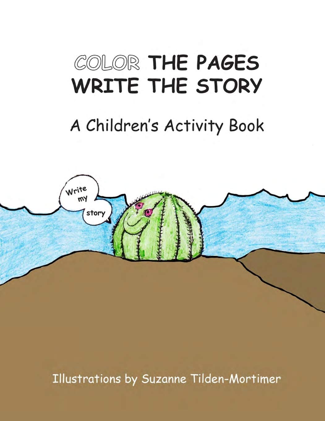 Color the Pages Write the Story: A Children's Activity Book by Suzanne ...