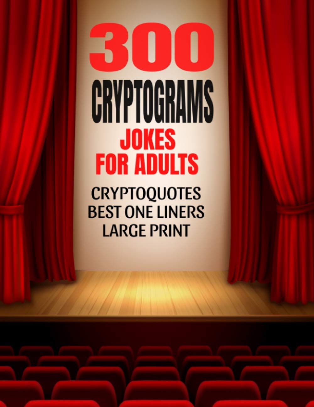 300 CRYPTOGRAMS JOKES FOR ADULTS: CRYPTOQUOTES CONTAINING HILARIOUS AND ...