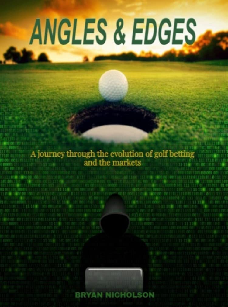 ANGLES & EDGES: a journey through the evolution of golf betting and the ...