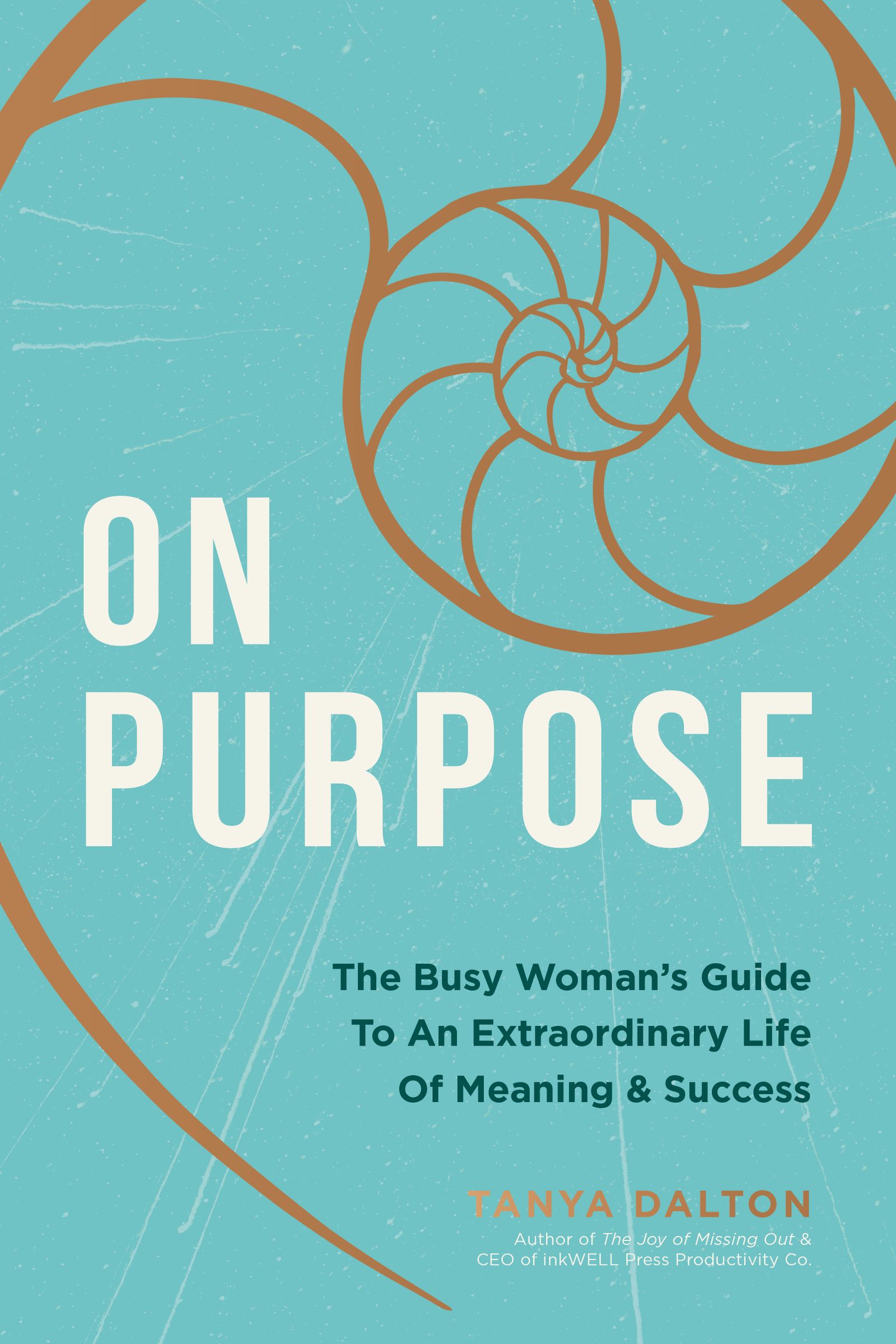 On Purpose The Busy Woman s Guide To An Extraordinary Life Of Meaning And Success By Tanya on-purpose-the-busy-woman-s-guide-to-an-extraordinary-life-of-meaning-and-success-by-tanya
