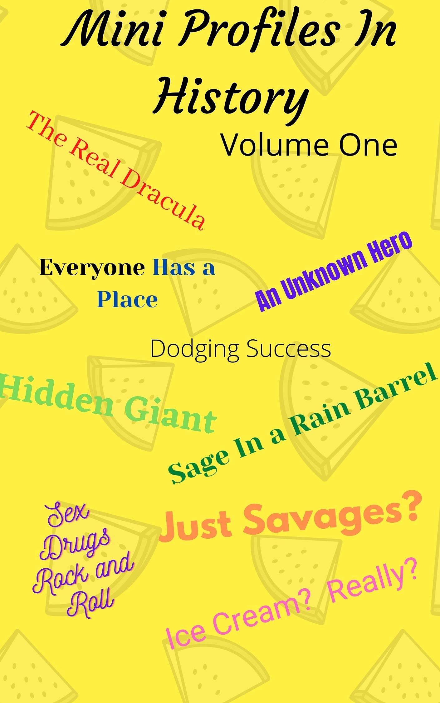 Mini Profiles in History: Volume One by Sean Dineen | Goodreads